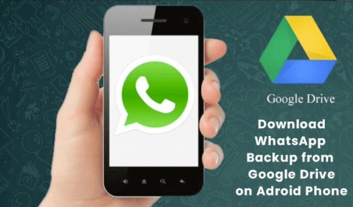 How to Download WhatsApp Backup from Google Drive