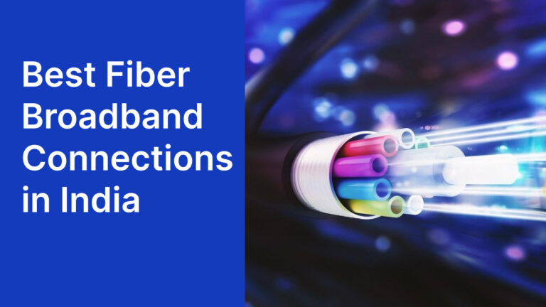 7 Best Fiber Broadband Connections in India 2025 - Smart Mob Solution