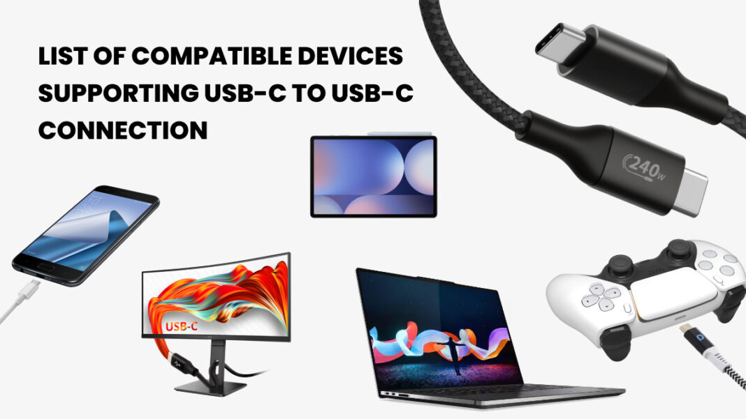 USB-C to USB-C Devices List: Compatible Phones, Laptops & More