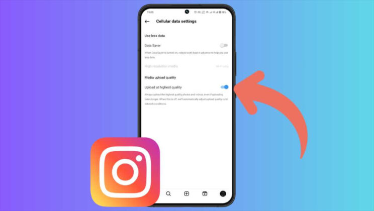 Steps to Upload High Quality Reels on Instagram: Pro Settings Explained